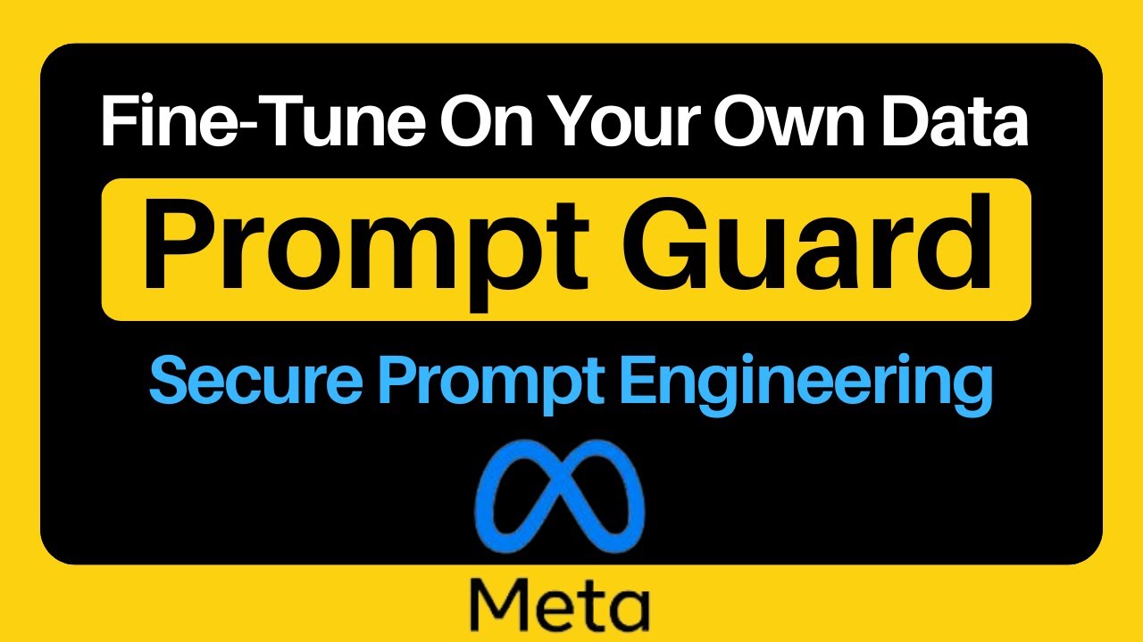 Fine-Tune Prompt Guard on Your Data for Secure LLM Pipeline - YouTube