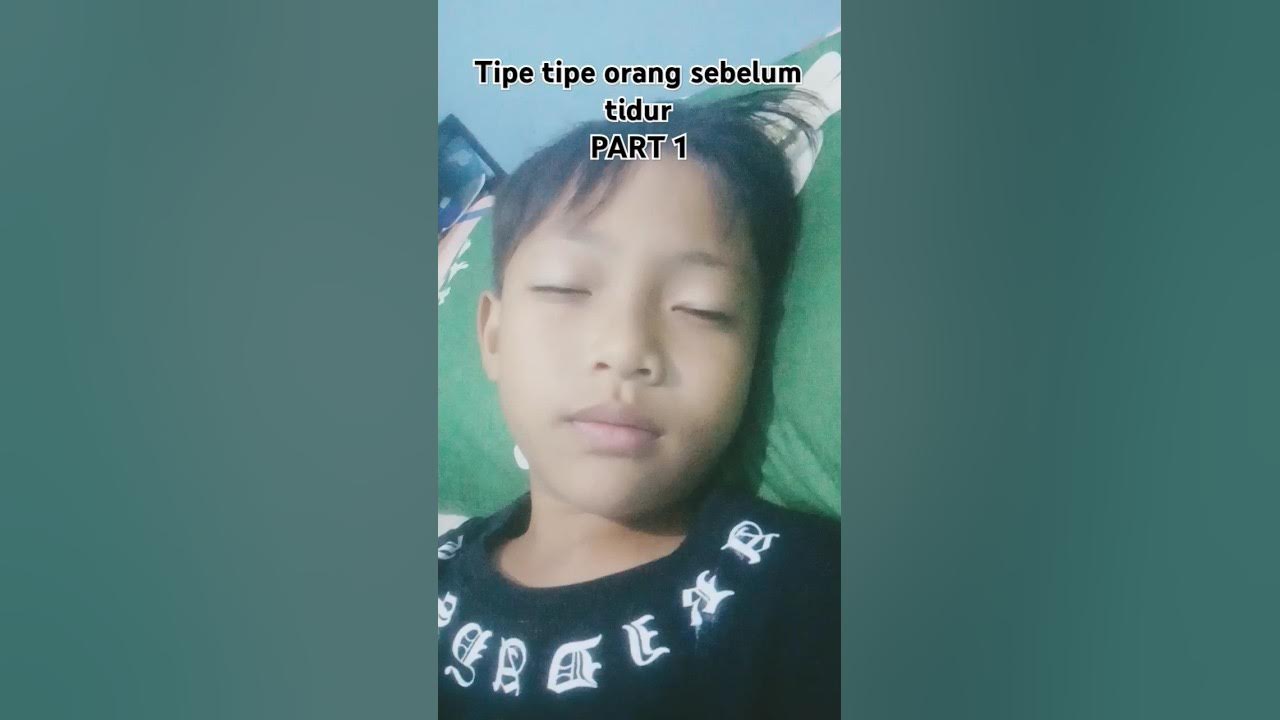 Tipe tipe orang sebelum tidur PART 1 - YouTube