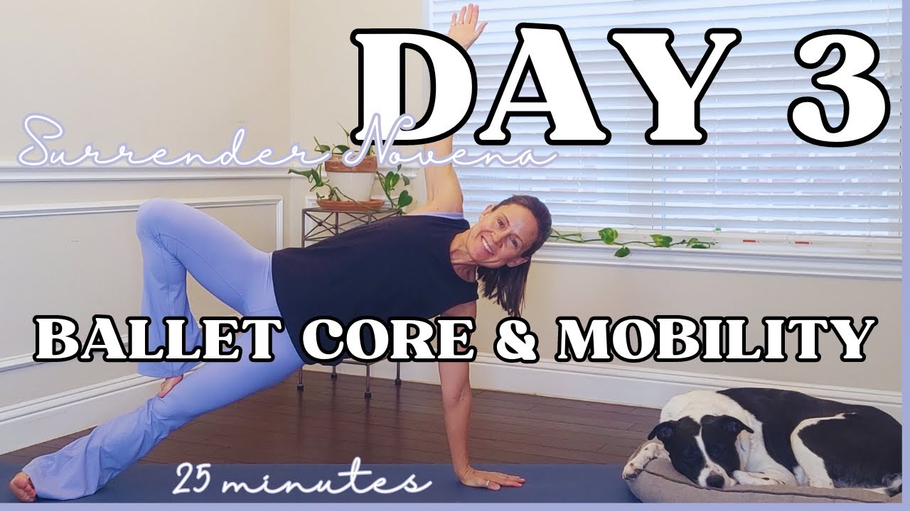 DAY 3: Ballet Core & Mobility Workout // SURRENDER NOVENA // Rosary of ...