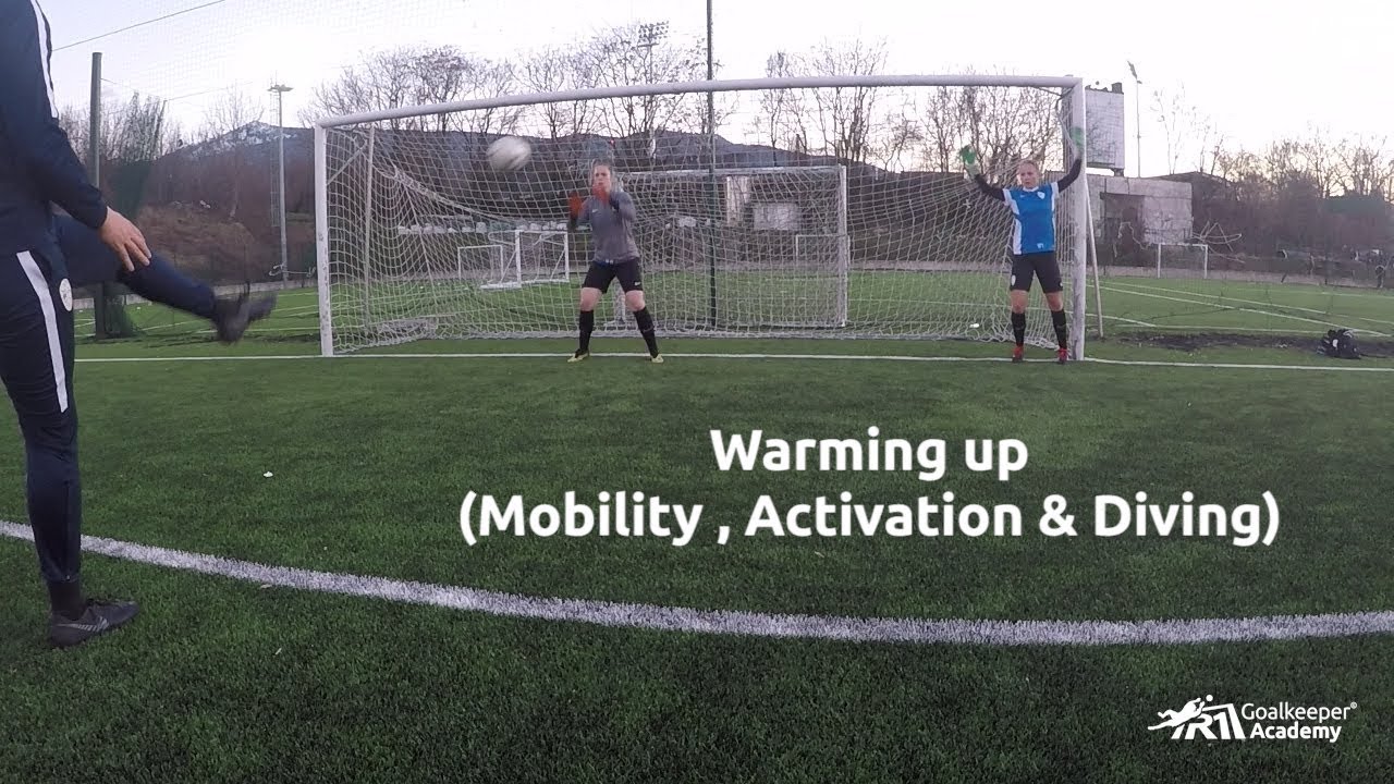 Goalkeeper training: Warming up (Mobility, Activation & Diving) - YouTube
