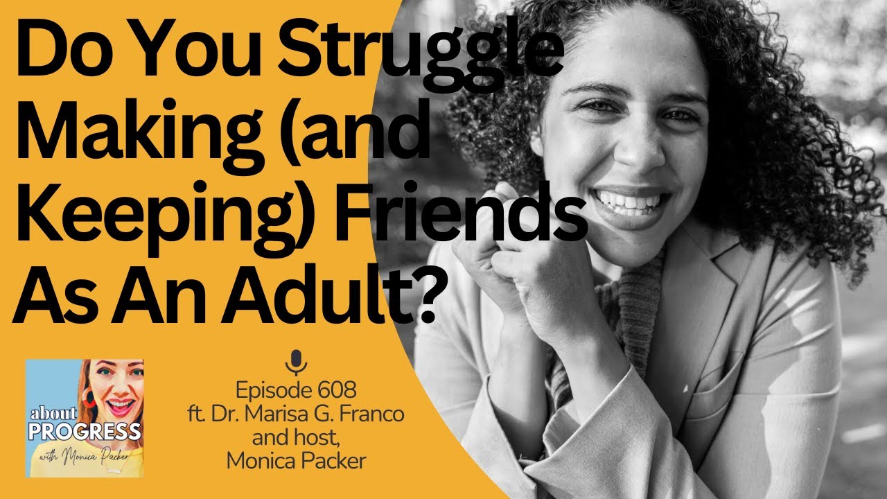 Do You Struggle Making (and Keeping) Friends As An Adult? You’re Not ...