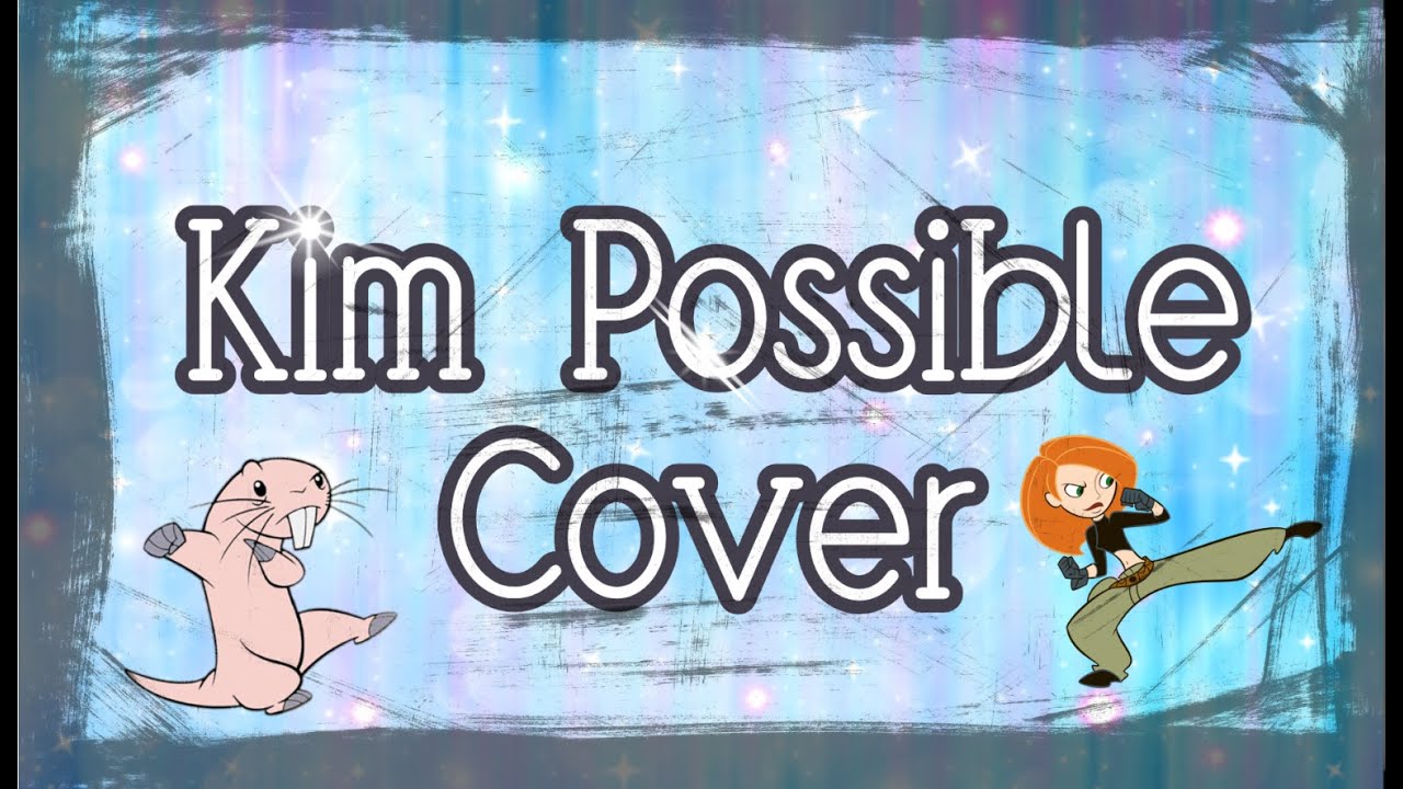 Kim Possible Cover - YouTube