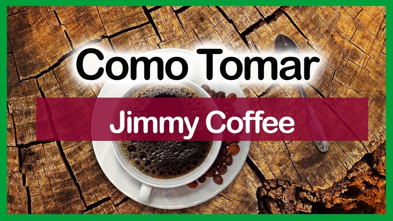 Como Tomar Jimmy Coffee de tonic life - YouTube