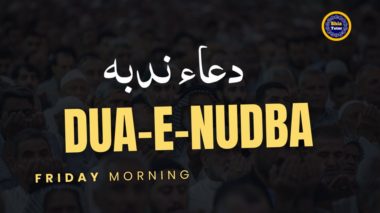 Live | Dua e Nudba | دعا ندبہ | Friday Morning Recitation | Shia Tutor ...