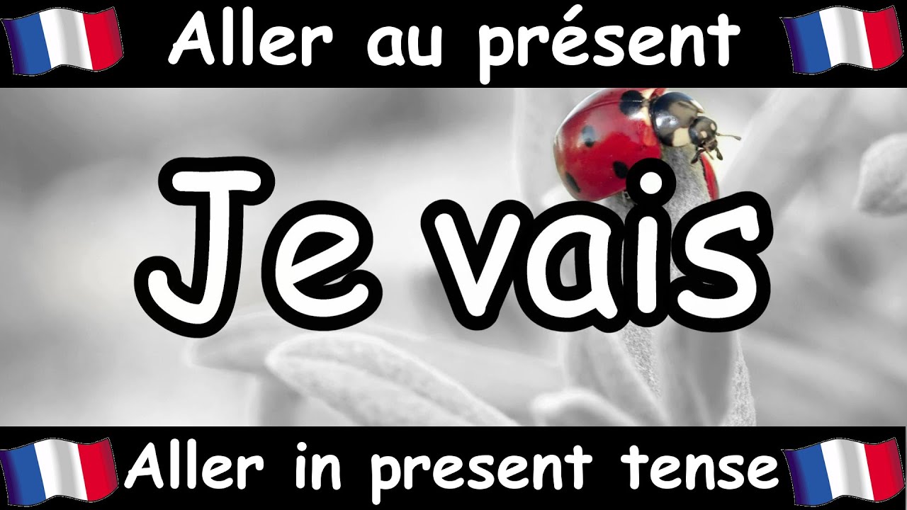 ALLER To Go Conjugation Song Present Tense French Conjugation aller-to-go-conjugation-song-present-tense-french-conjugation