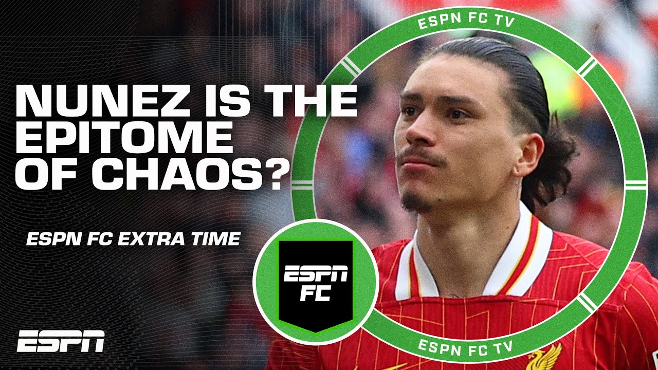 Darwin Nunez is the EPITOME of chaos?! 😳 | ESPN FC Extra Time - YouTube