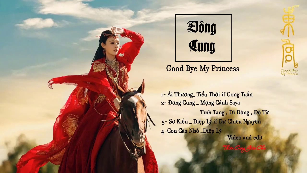 [Playlist] ꧁Nhạc Phim Đông Cung ꧂- 东宫/Good Bye My Princess OST - YouTube