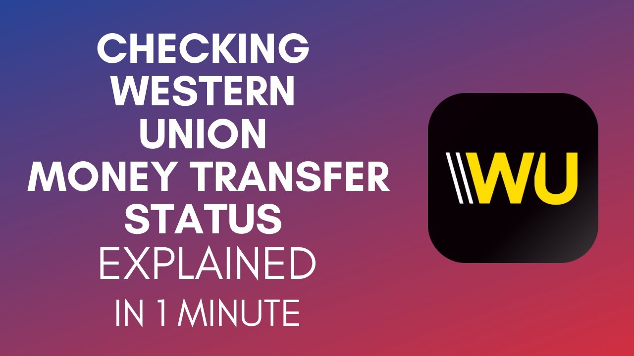 How To Check Western Union Money Transfer Status? - YouTube