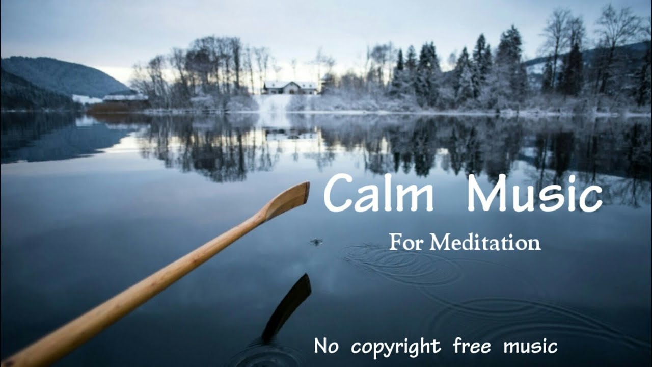 Calm background music | no copyright free music | for meditation - YouTube