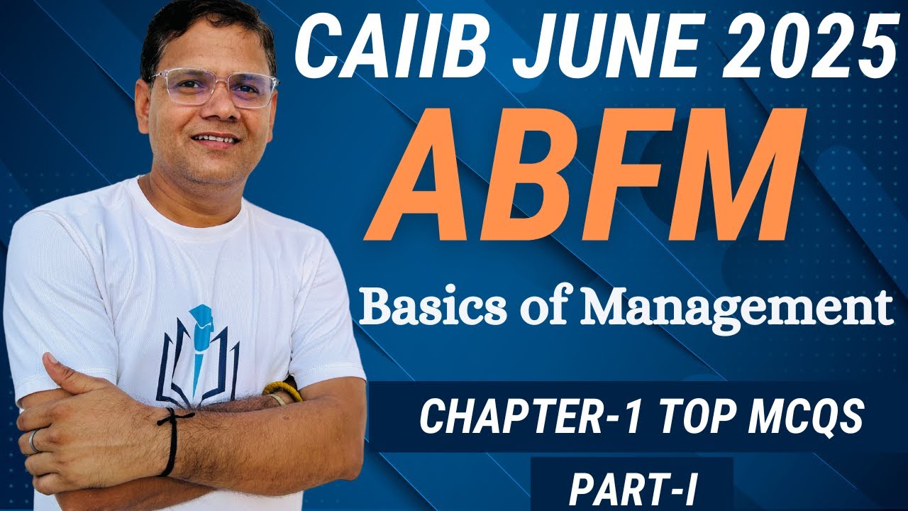 CAIIB June 2025 | ABFM CH 1 MCQs PART I | Basics of Management | CAIIB ...