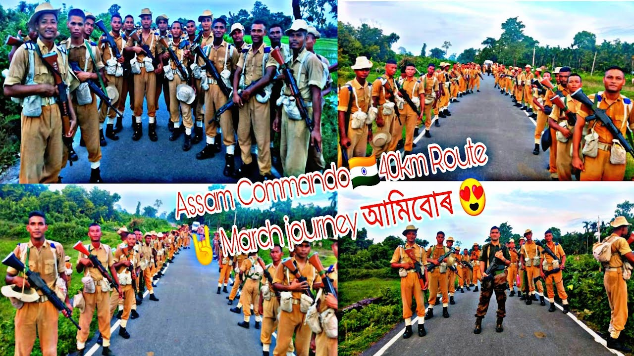 Assam Commando 40km Route March🤘আমিবোৰ 🥰 - YouTube