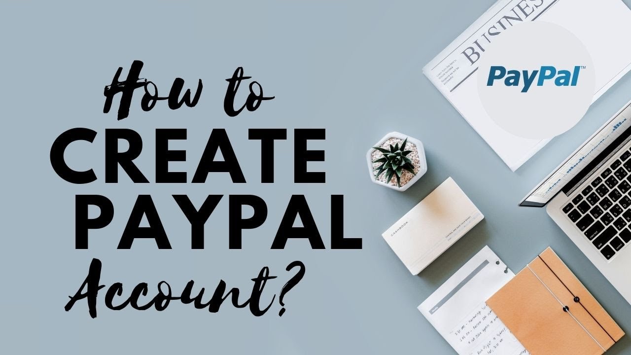 REGISTER PAYPAL 2021| How to create PAYPAL account? - YouTube