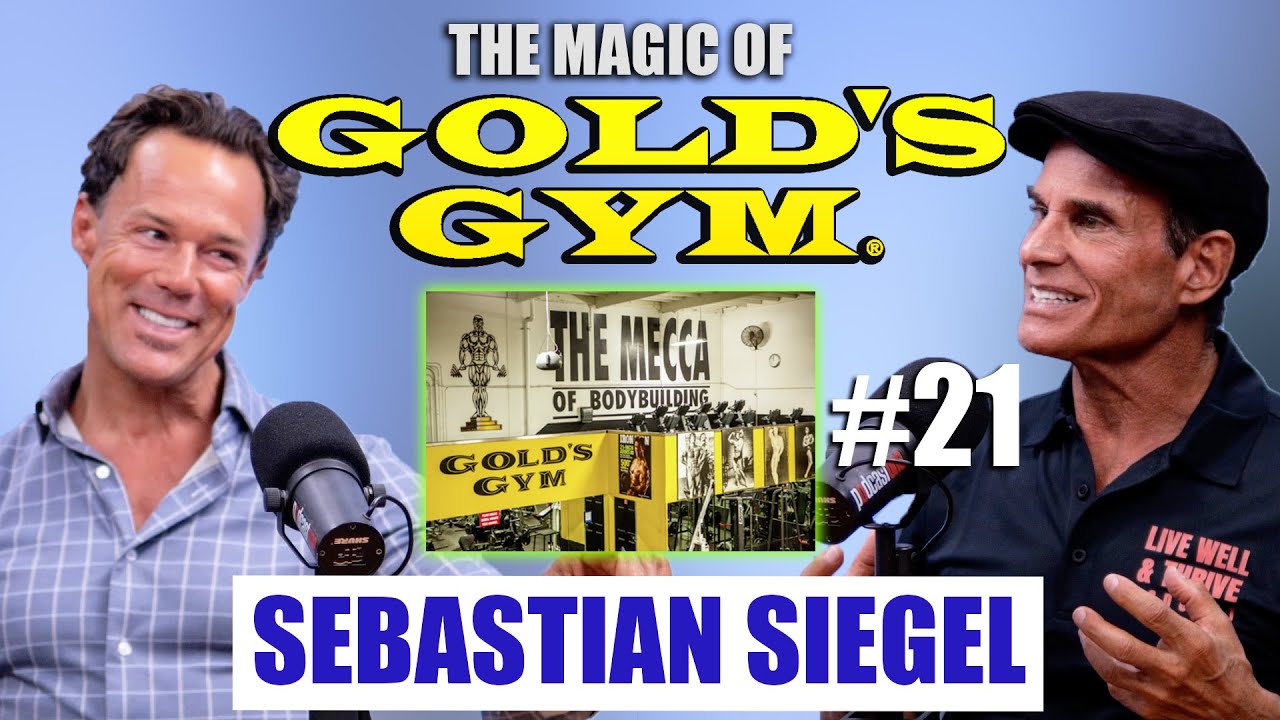 Ep. 21 Sebastian Siegel | The Magic of Gold's Gym - YouTube
