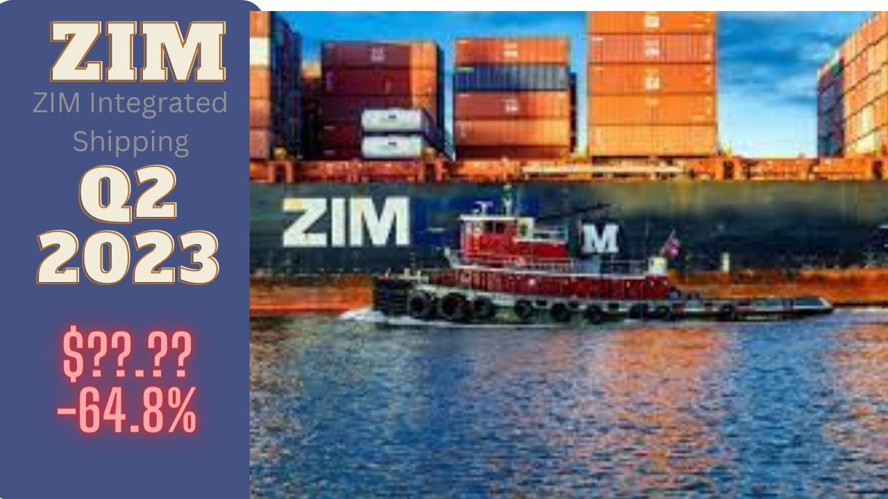 ZIM Integrated Shipping (ZIM) Q2 2023 Earnings | Value Impact - YouTube