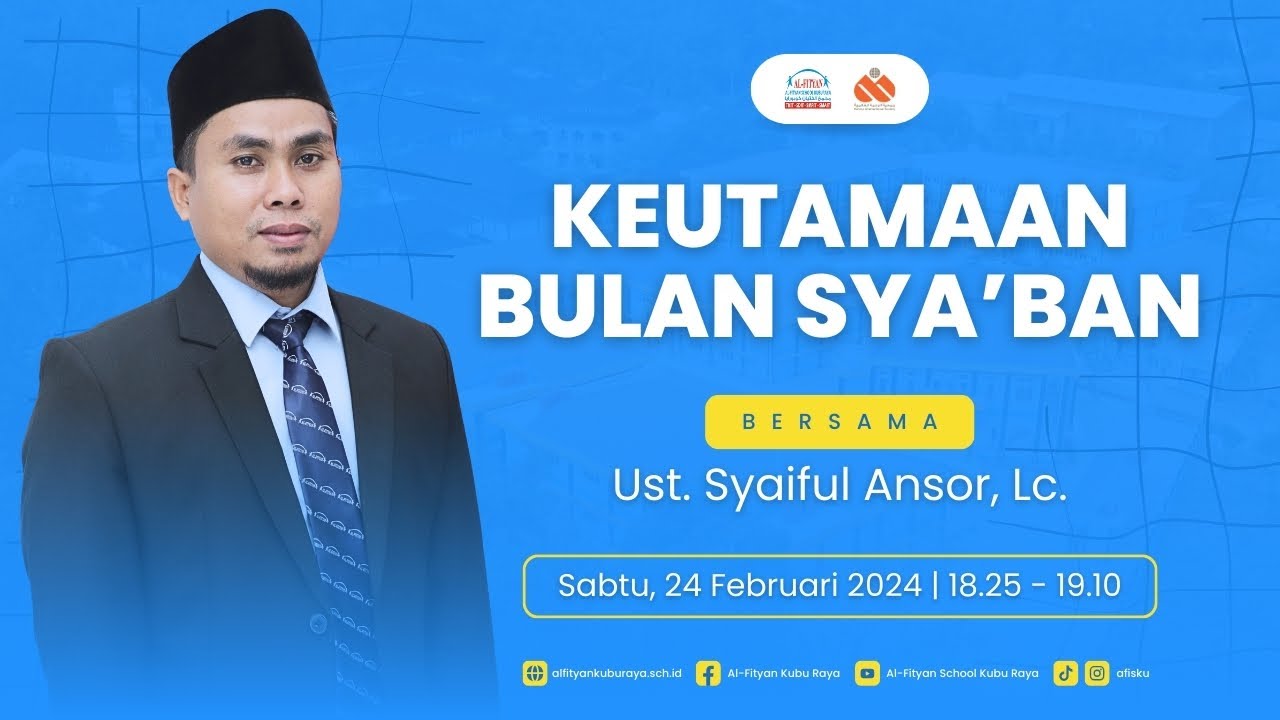 KAJIAN SYA'BAN | KEUTAMAAN BULAN SYA'BAN | UST. SYAIFUL ANSOR, Lc ...