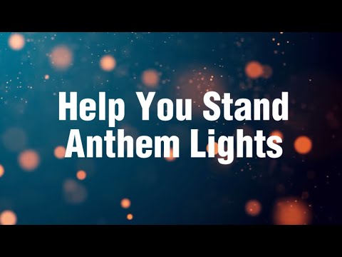 Help You Stand -Anthem Lights (Lyric Video) - YouTube