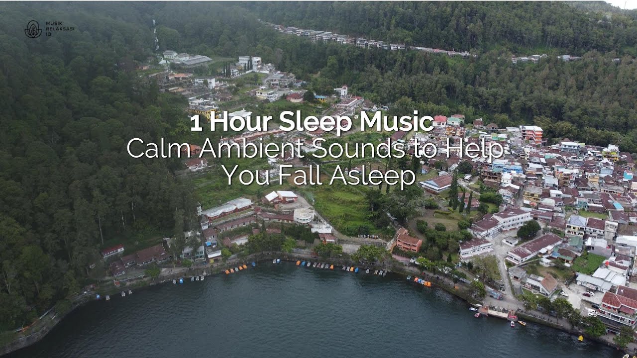 1 Hour Sleep Music | Calm Ambient Sounds to Help You Fall Asleep - YouTube