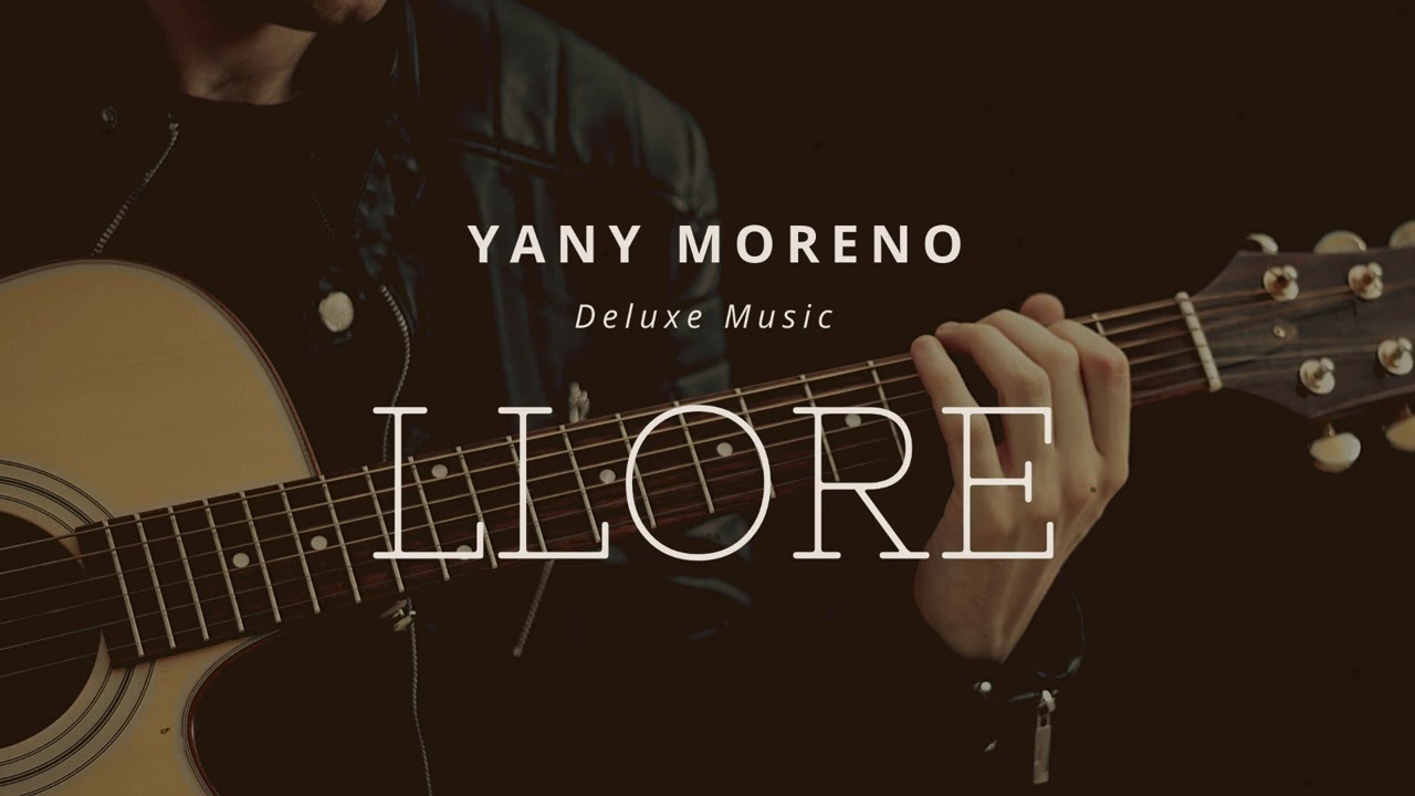 Lloré - Yany Moreno Deluxe Music - YouTube