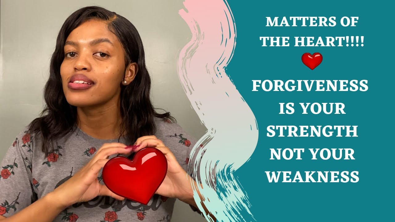 Forgiveness is your strength not your weakness | Matters of the heart ...