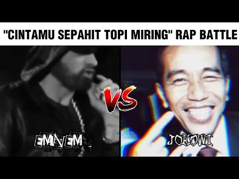 Rap Battle "Cintamu Sepahit Topi Miring" Eminem vs Jokowi... - YouTube