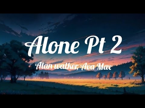Alan walker & Ava Max - Alone part 2 ( song lyrics ) Happy life - YouTube