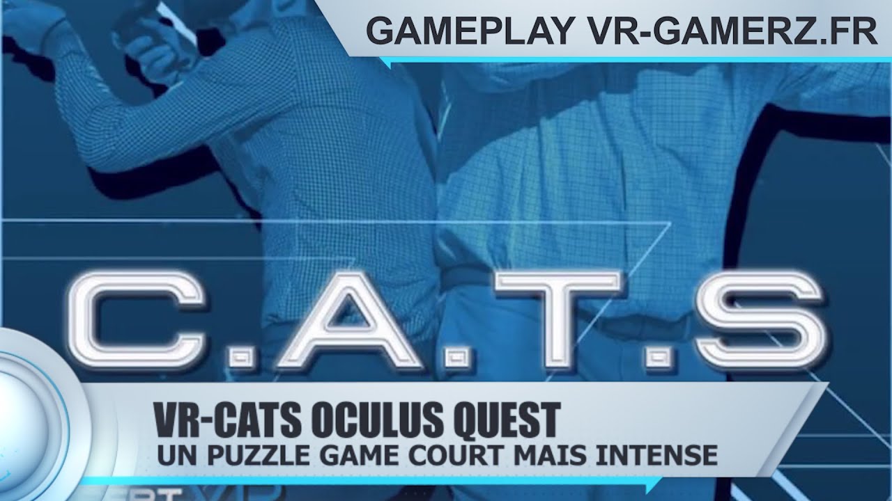 VR-CATS Oculus quest Sidequest Gameplay : Un puzzle game court mais ...
