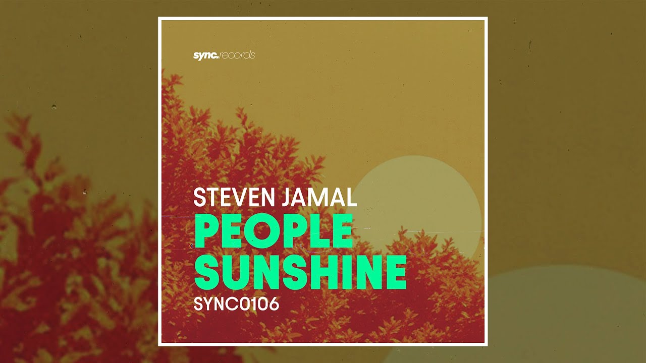 Steven Jamal - People Sunshine (Extended Mix) [SYNC.RECORDS] - YouTube