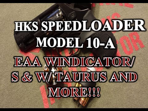 HKS SpeedLoader Model 10-A "EAA Windicator/ S&W/ Taurus and More" - YouTube