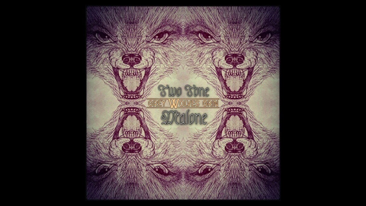 Grey Wolves Grin - Hymns For The Hunt - Two Tone Malone - YouTube