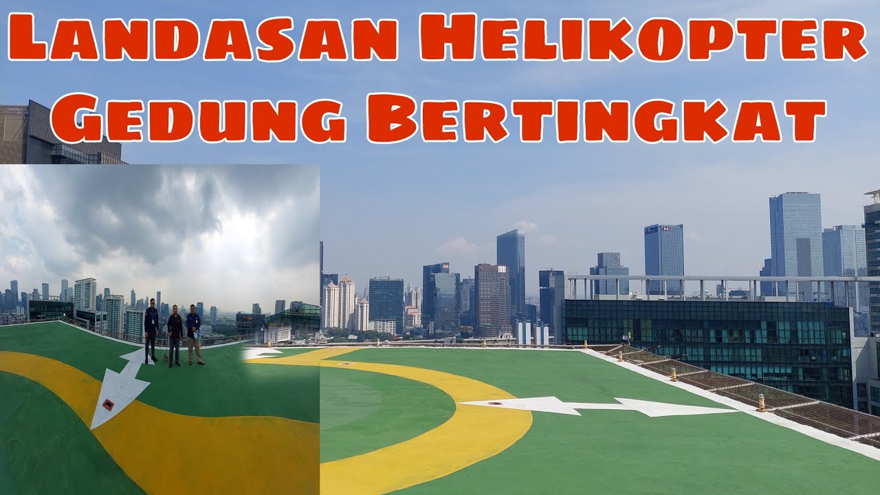 Mengenal Helipad Pada Bangunan Gedung Bertingkat. - YouTube