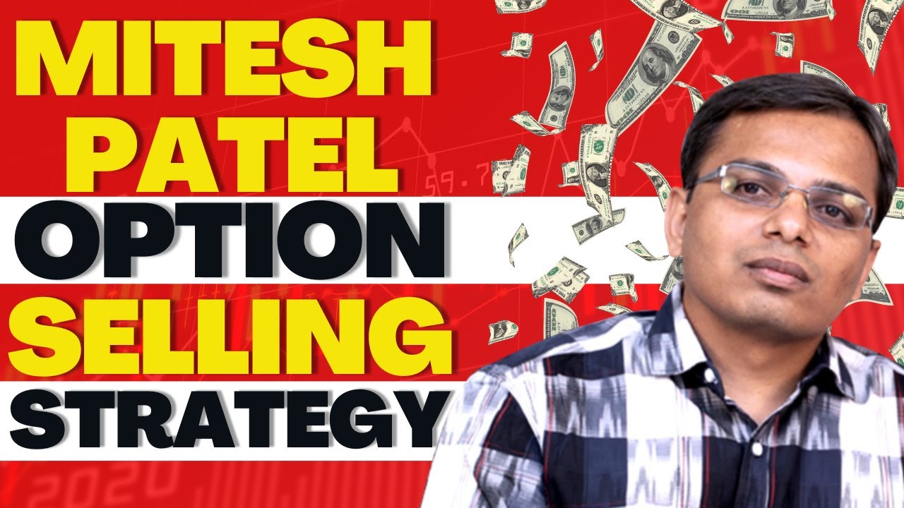 Mitesh Patel Trading Strategy For Option Selling | Easy to Learn - YouTube