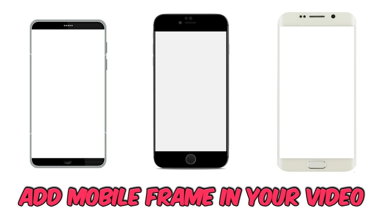 How to Add Mobile Frame in your Video(Hindi) - YouTube