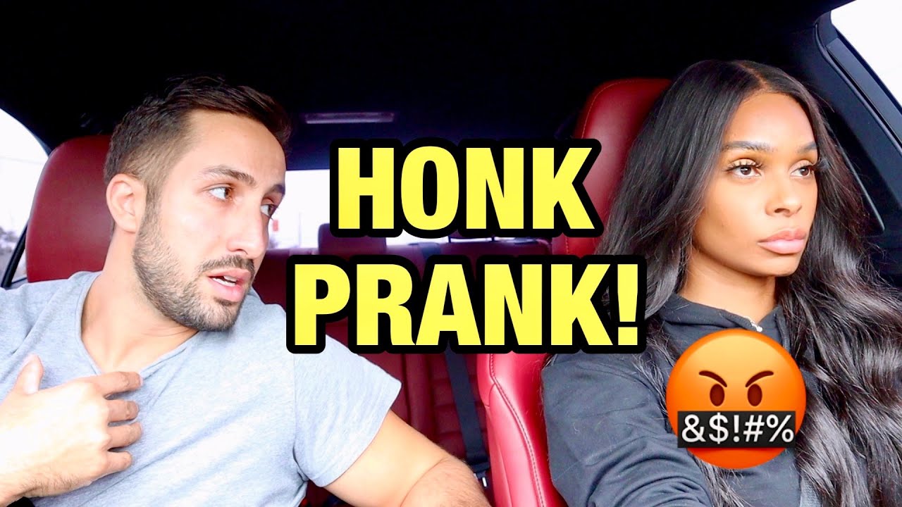 Honk Prank On Girlfriend She Gets So Mad Youtube