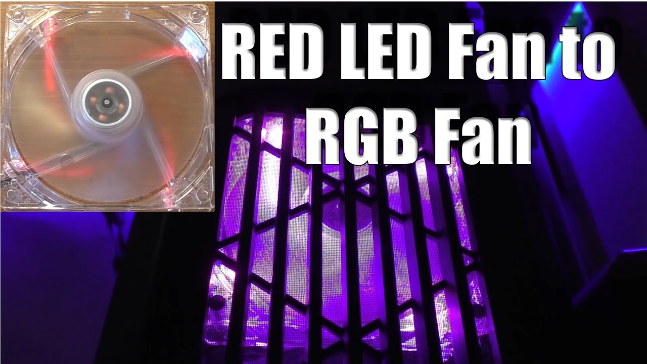 Red LED Computer Fan to RGB - YouTube