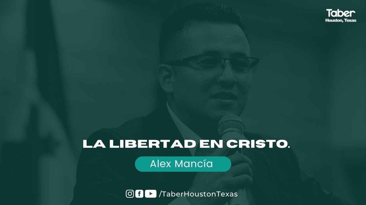 La Libertad En cristo | Alex Mancia - YouTube