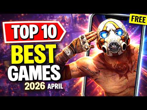 Top 10 NEW Mobile Games You NEED to Play (April 2026)