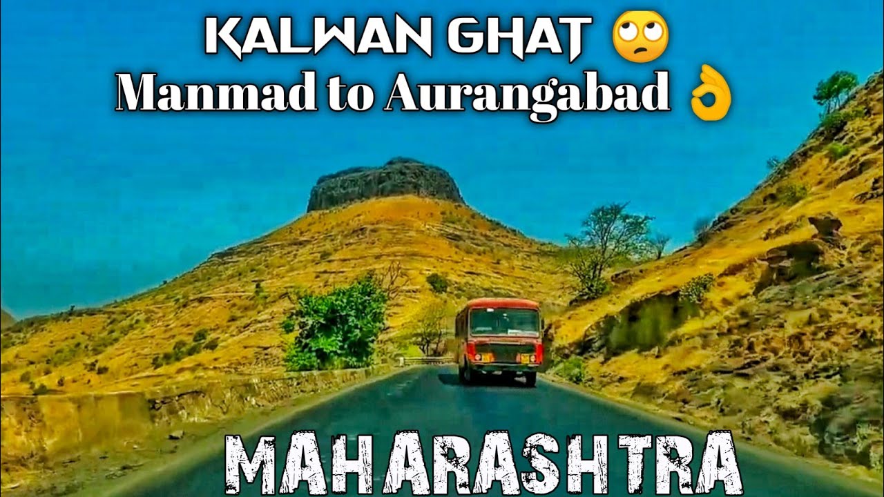 Beautiful ghat of kalwan ,Maharashtra //Kalwan to Aurangabad by road ...