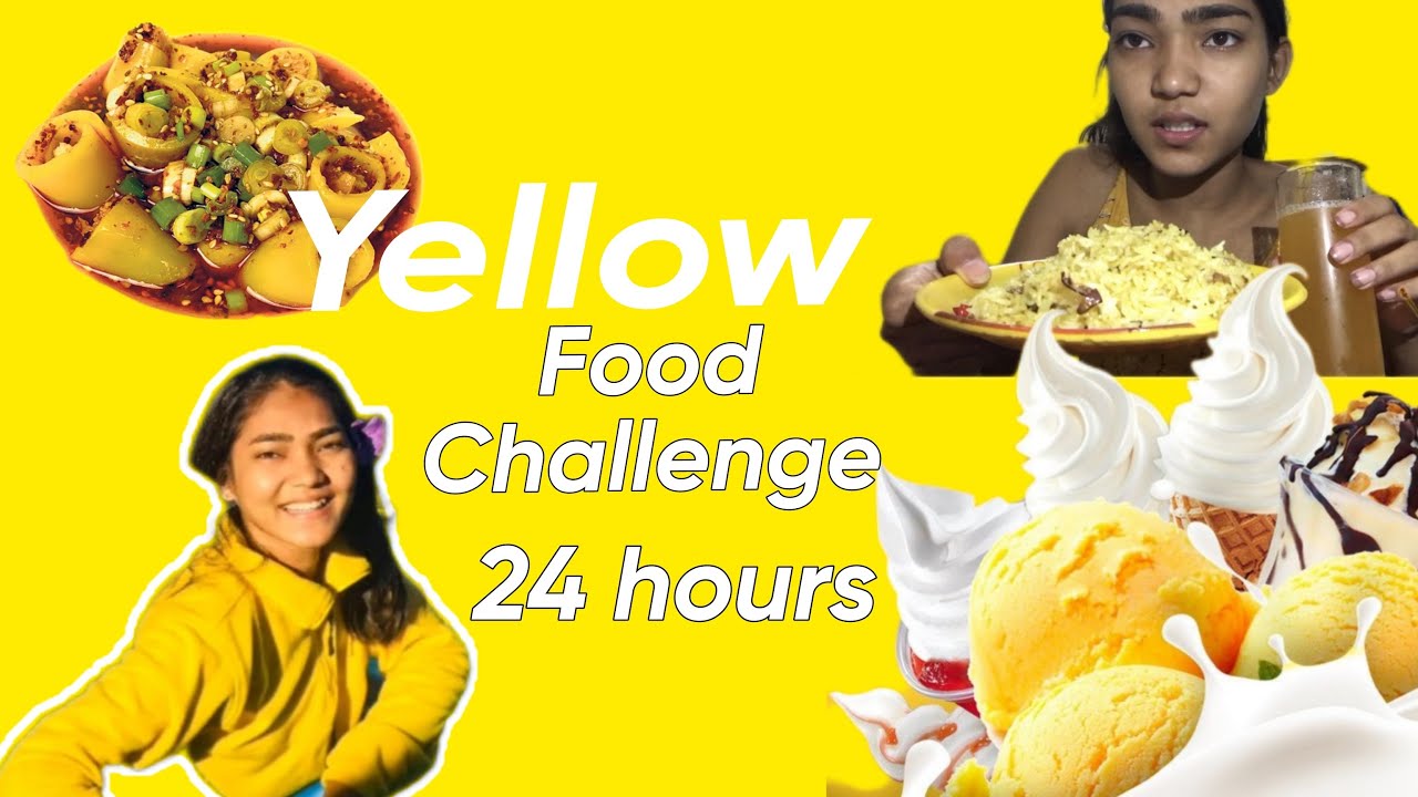 I only ate yellow Foods for 24 hours💛💛|FOODS CHALLENGE #punamdarnal # ...