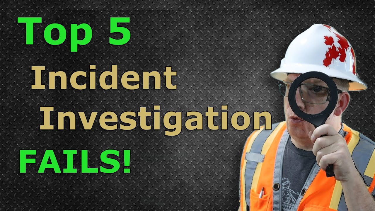 top 5 incident investigation fails - Incident Investigation Training ...