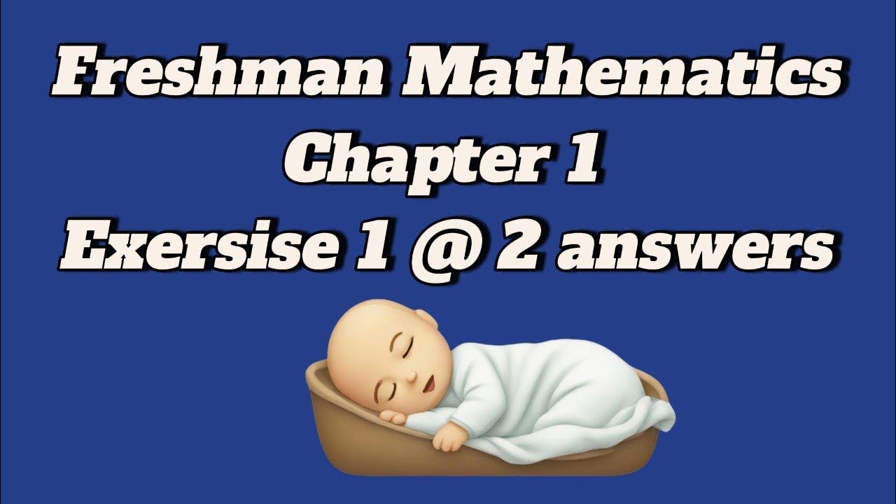 Freshman Mathematics Chapter 1 Exercise 1 - YouTube