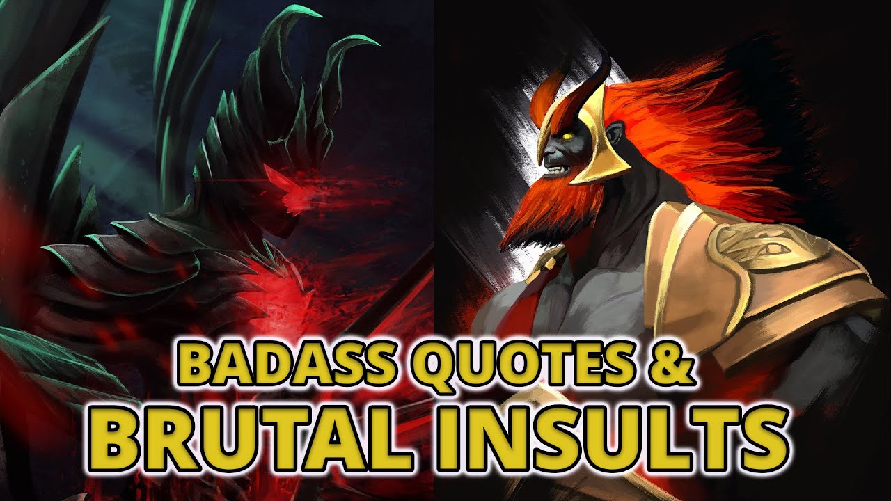 DOTA 2’s Most BADASS Hero Quotes: SAVAGE INSULTS AND EPIC TAUNTS! - YouTube