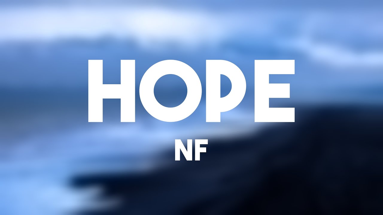 HOPE - NF |Lyric Version| 🥰 - YouTube