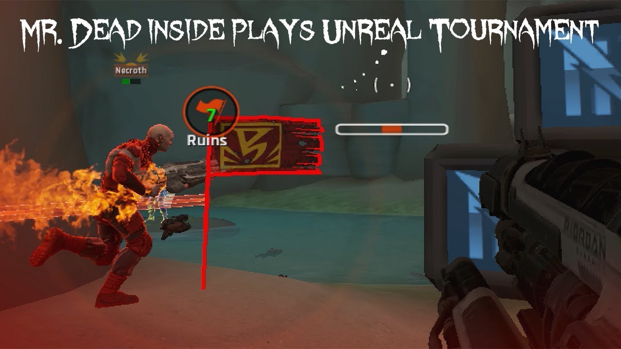 Mr. Dead Inside Plays Unreal Tournament - YouTube