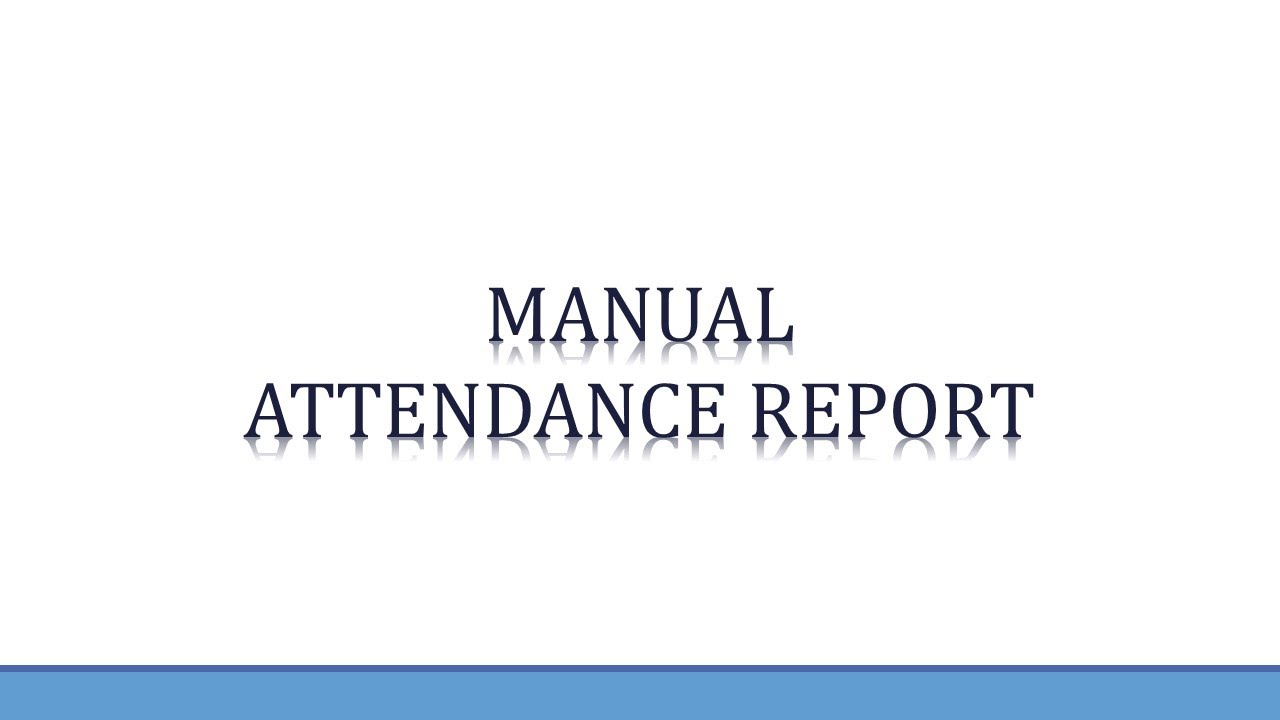 Manual Attendance Report - YouTube
