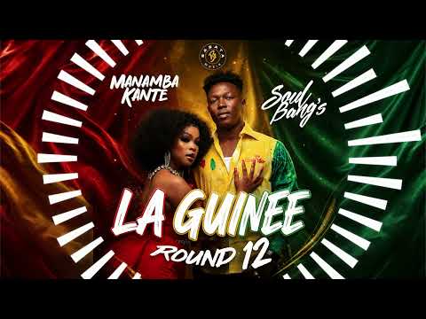 Soul Bang's, Manamba Kante - La Guinée (Round 12) - Audio