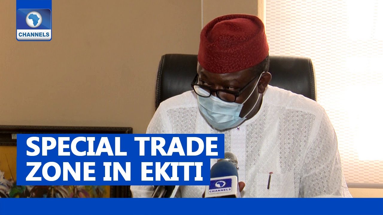 Governor Fayemi Seeks Special Trade Zone In Ekiti - YouTube