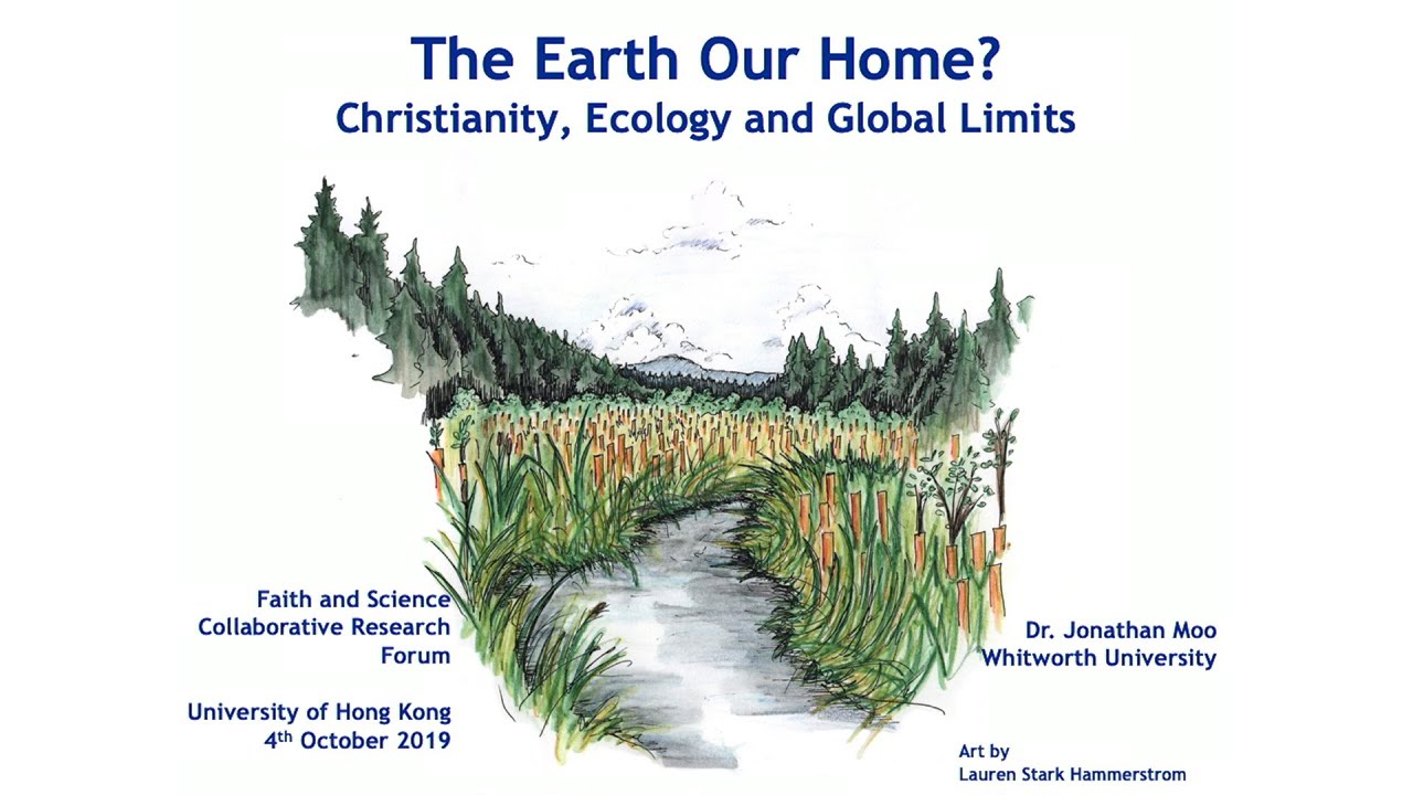The Earth Our Home? Christianity, Ecology, and Global Limits - YouTube