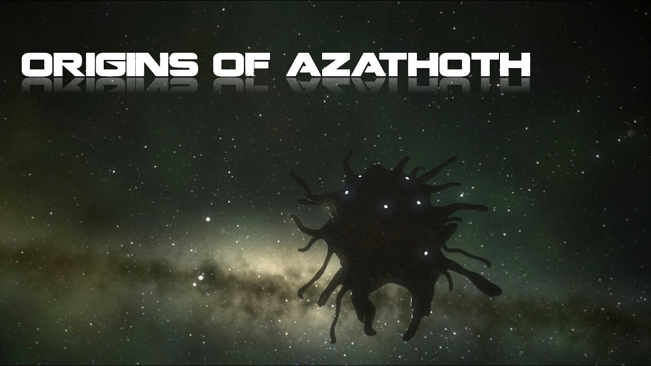 Origins of Azathoth - Cthulhu Mythos Explained - YouTube