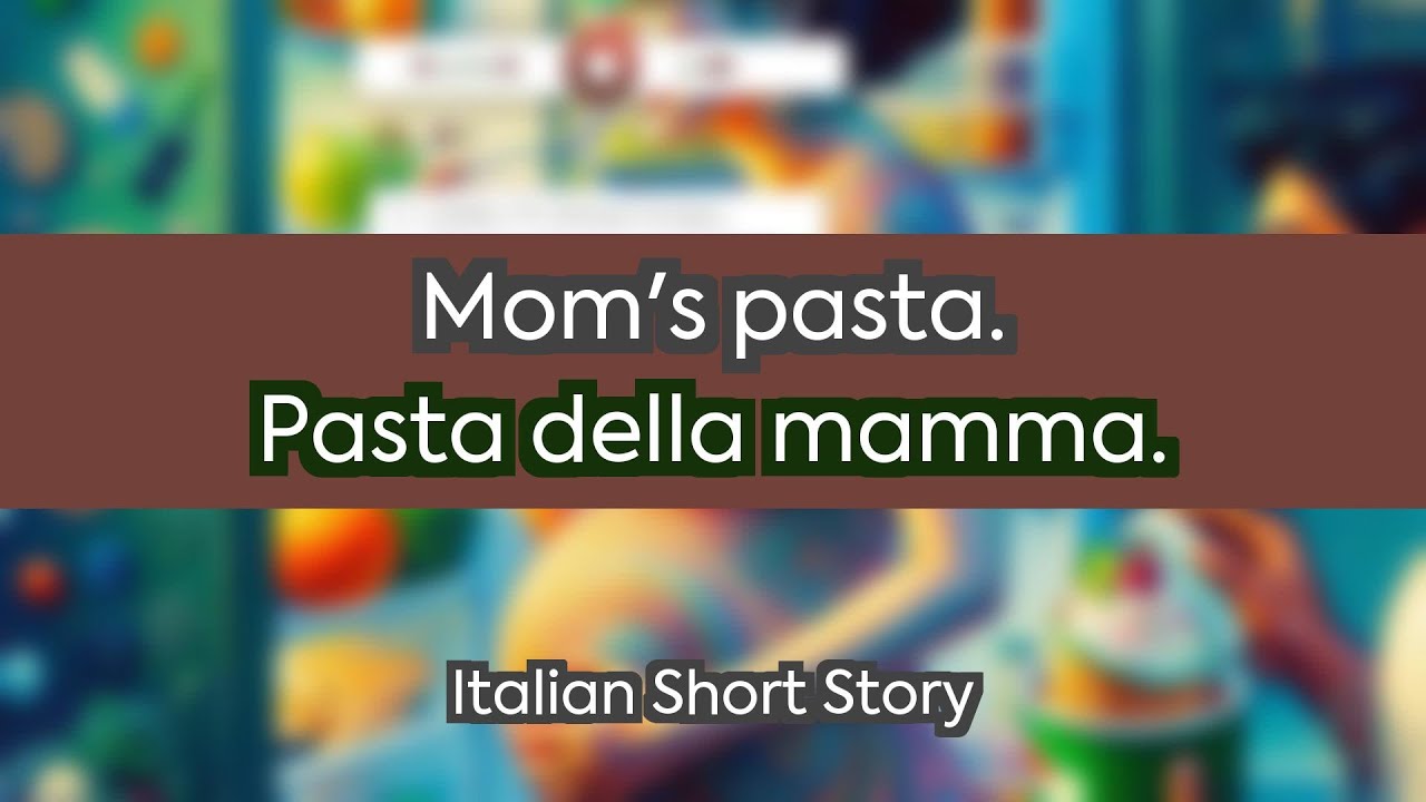 Italian short story - Mom's pasta. - (A0) Total beginner - YouTube