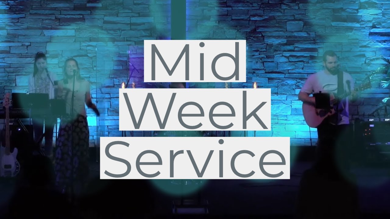 Mid-week Service - YouTube